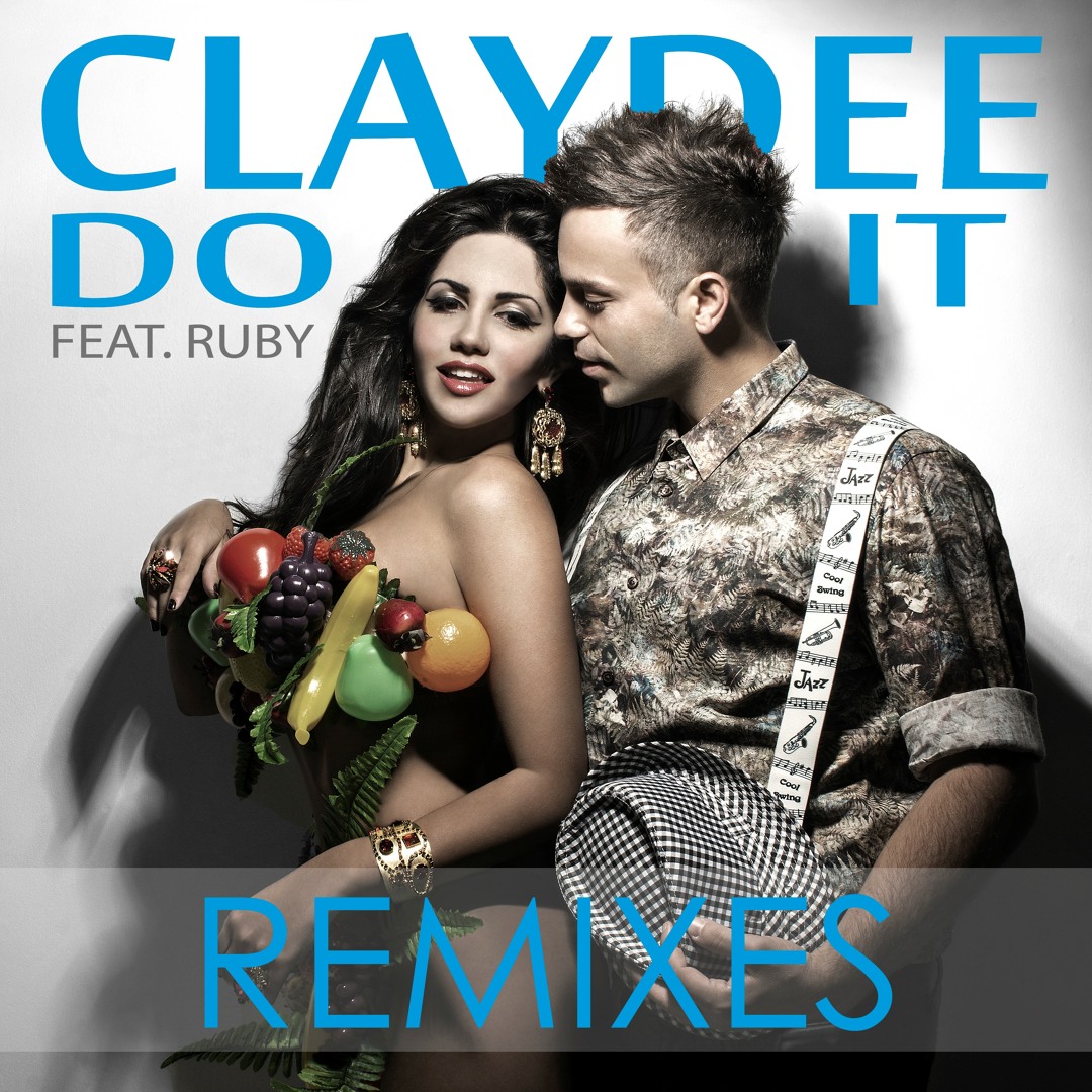Stream Claydee Feat Ruby - Do It (Dizz & Goff Official Remix) by Claydeeofficial | Listen online ...