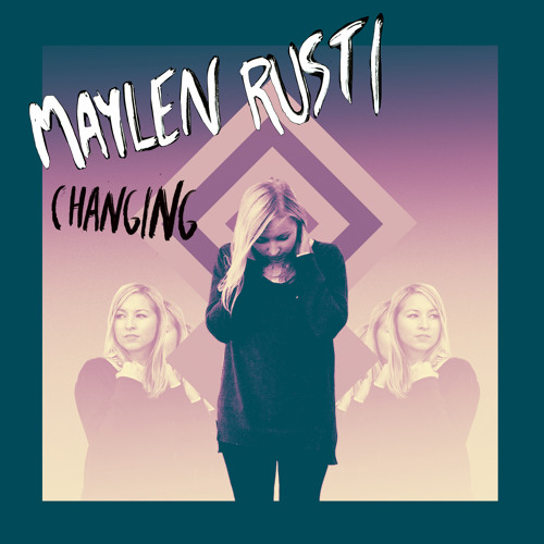 Stream Changing by Maylen Rusti | Listen online for free on SoundCloud