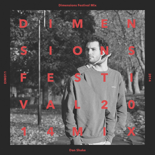 Dan Shake: Mix For Dimensions Festival 2014 #11 by Dimensions Festival ...