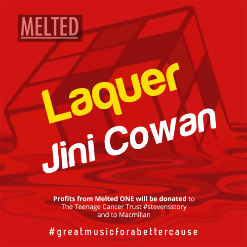 Stream Jini Cowan // Laquer // Melted ONE by Lets Get Melted | Listen ...