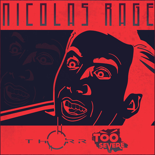 Nicholas Rage by Thorr Official - Listen to music