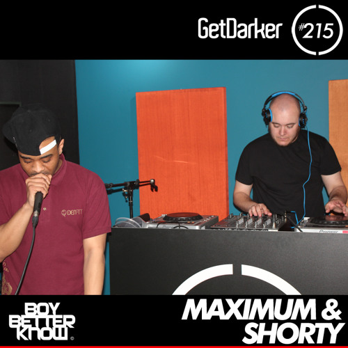 Stream Maximum & Shorty [Boy Better Know] -GetDarker Podcast 215 by ...