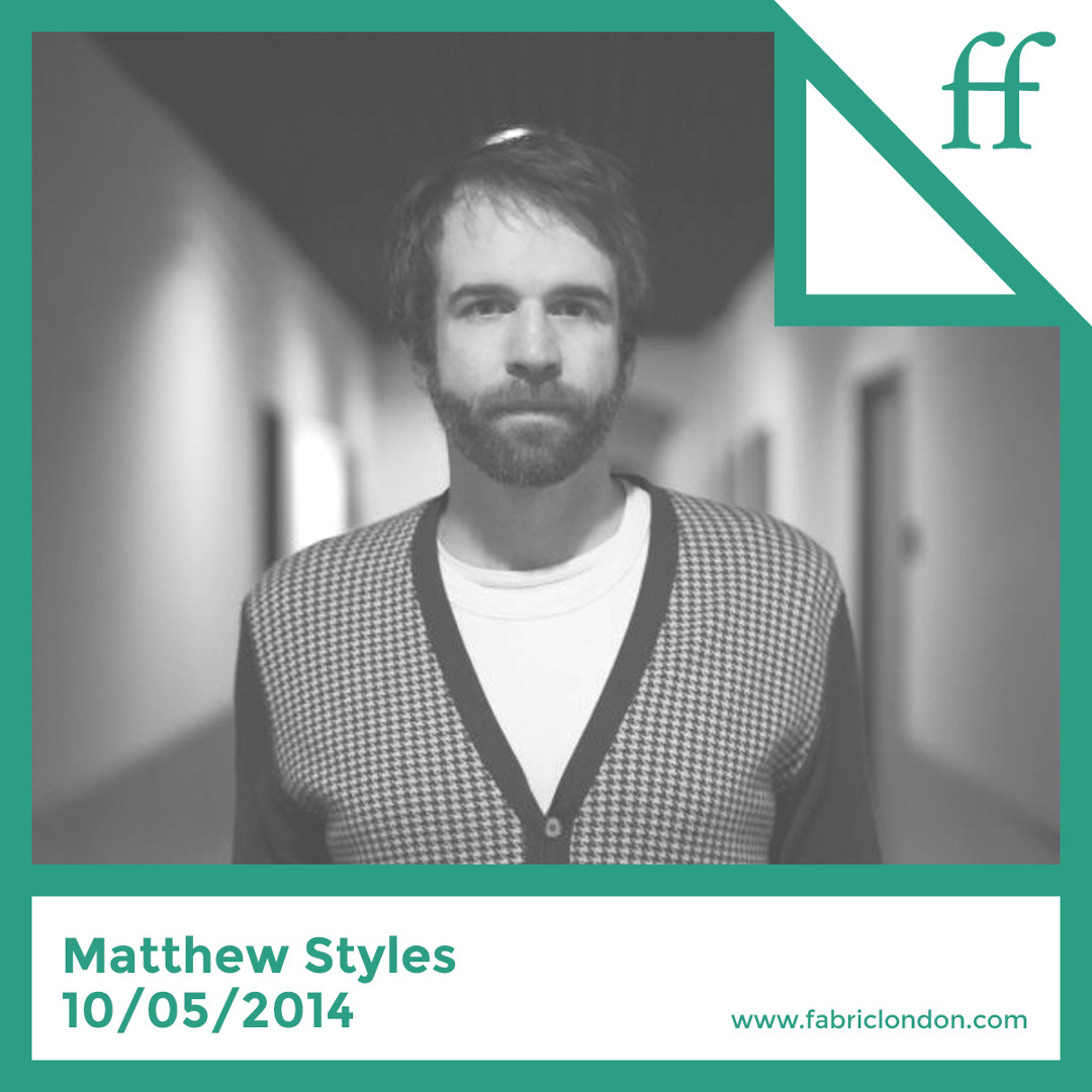 Stream Matthew Styles - Recorded Live 10/05/2014 by fabric | Listen ...