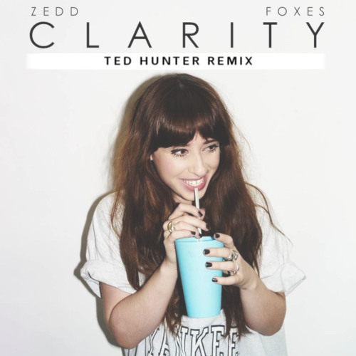 Stream Zedd - Clarity (Ted Hunter Remix) by Ted Hunter | Listen online ...
