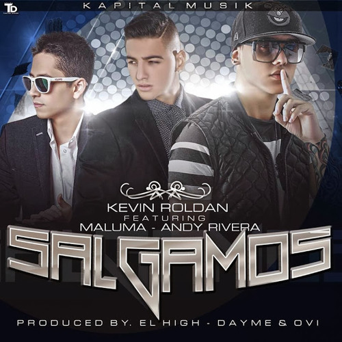Stream Kelvin Roldan Ft. Andy Rivera & Maluma - Salgamos (Reggaeton ...