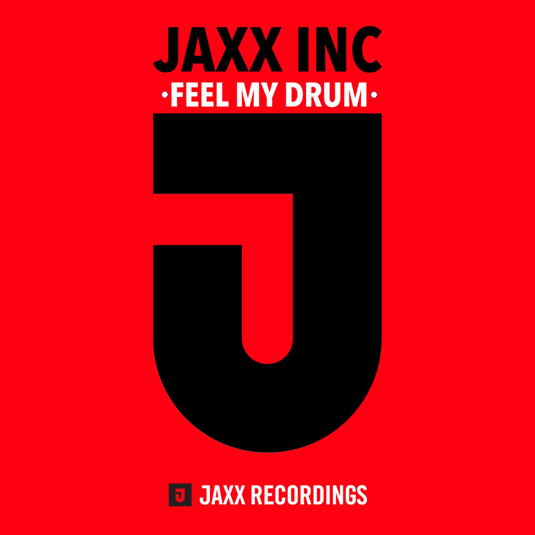 Stream Jaxx inc. - Feel My Drum (Original Mix) (OUT NOW!) by JAXX INC ...