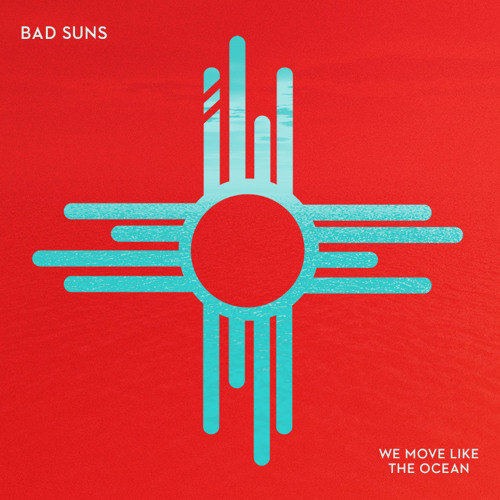 Bad Suns - We Move Like The Ocean :: Indie Shuffle