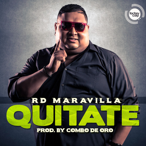 Stream RD MARAVILLA - QUITATE by Factory Corp. | Listen online for free ...