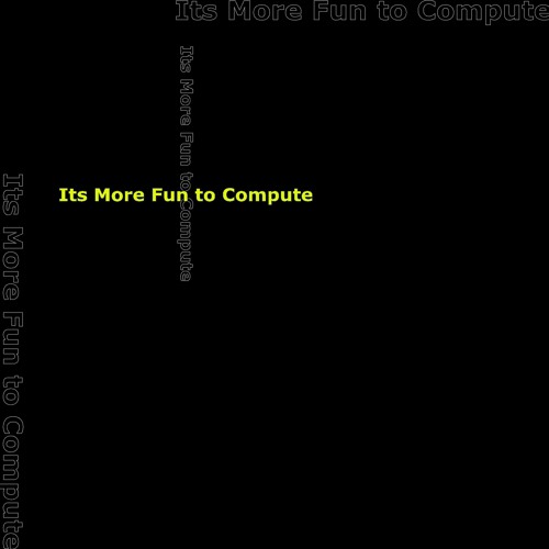 Stream DJ DIERAS - ITS MORE FUN TO COMPUTE (Versão I) by user662443049 ...