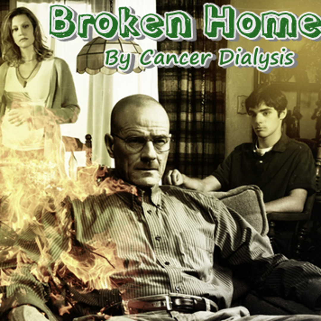 Stream Broken Home by CancerDialysis | Listen online for free on SoundCloud