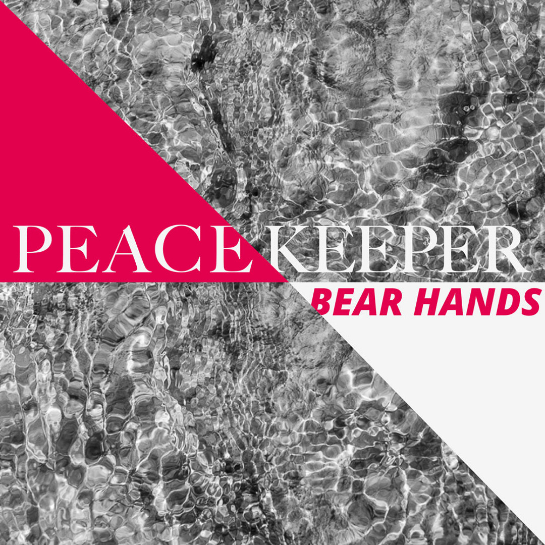 Stream Peacekeeper by Bear Hands | Listen online for free on SoundCloud
