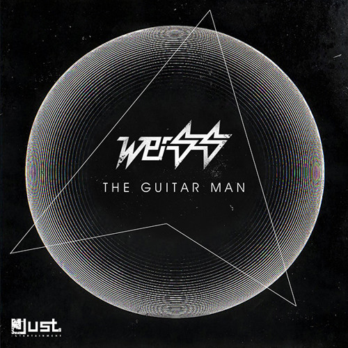 Stream Weiss - The Guitar Man - Original Mix by JE | Just Entertainment ...