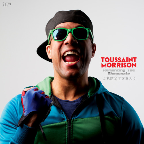 Stream Toussaint Morrison - Romancing The Shogunate by Toussaint ...