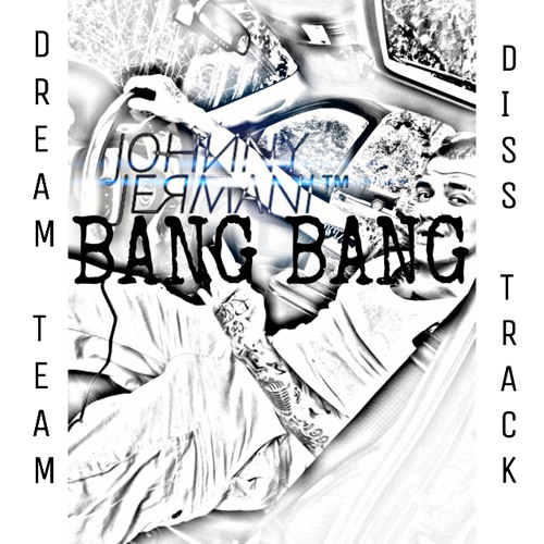 Stream BANG BANG (Shots Fired) - Diss Track by johnny jermani | Listen ...