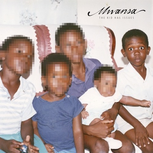 Stream MWANSA - The Kid has Issues by The A&R Department | Listen ...