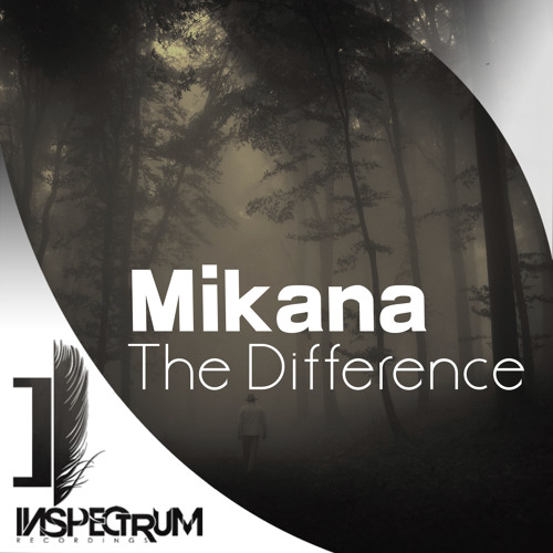 Stream Inspectrum Recordings | Listen to Mikana - The Difference (Intro Mix | Original Mix ...