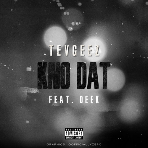 Stream Know Dat by TevGeez | Listen online for free on SoundCloud