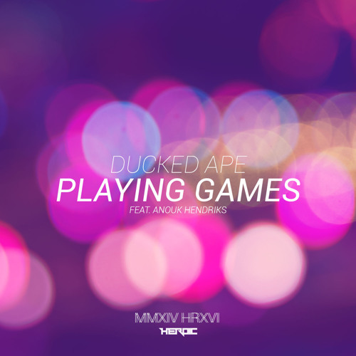 Stream Ducked Ape ft. Anouk Hendriks - Playing Games by WE ARE WITHIN ...