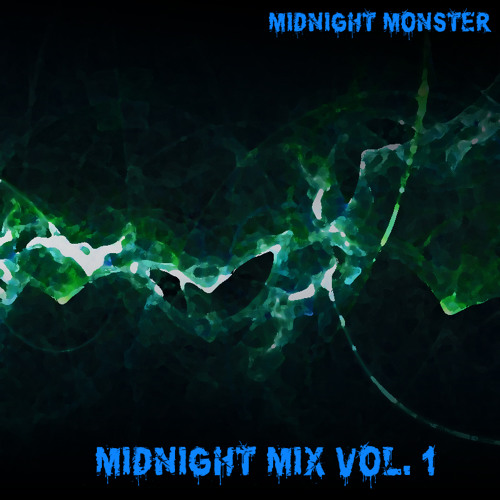 Stream Midnight Mix Vol.1 by Midnight Monster | Listen online for free ...