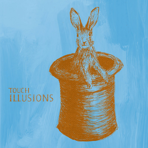 Stream Touch Illusions | Listen to Touch Illusions playlist online for ...