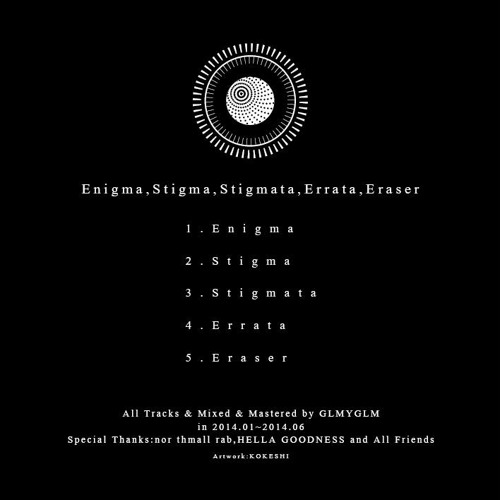 Stream Enigma,Stigma,Stigmata,Errata,Eraser(Teaser) by GLMYGLM | Listen ...