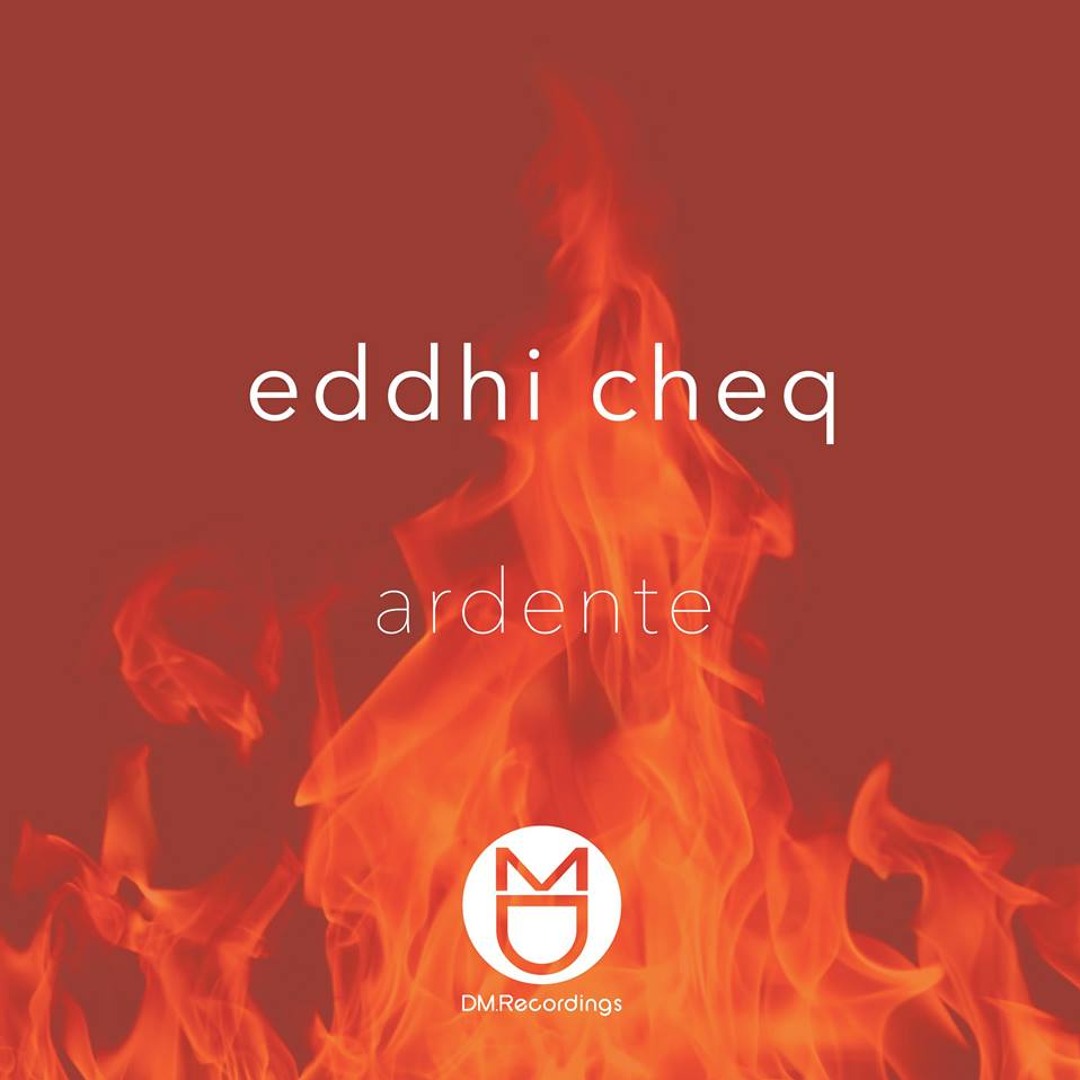 Stream Eddhi•Cheq | Listen to Ardente [DMR016] playlist online for free ...