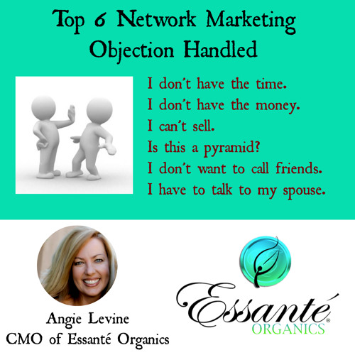 Stream Handle the Top Network Marketing Objections - Angie Levine CMO ...