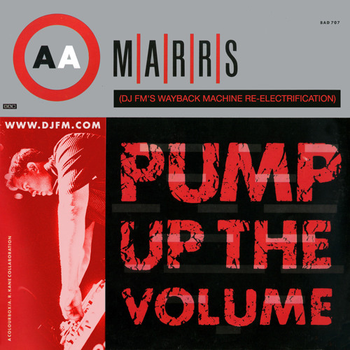 Stream "Pump Up The Volume" (DJ FM's Wayback Machine Re-electrification ...