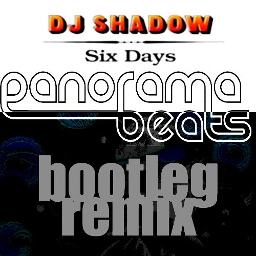 Stream DJ Shadow - Six Days (PanoramaBeats Bootleg) by panorama.beats ...