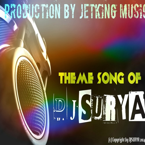 Stream DJ Surya theme music by DJSURYA OFFICIAL | Listen online for ...