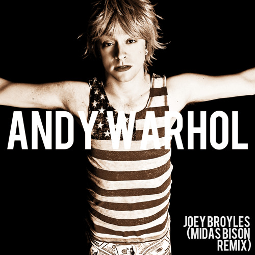 Stream Andy Warhol - Joey Broyles (Midas Bison Remix) by Midas Bison ...