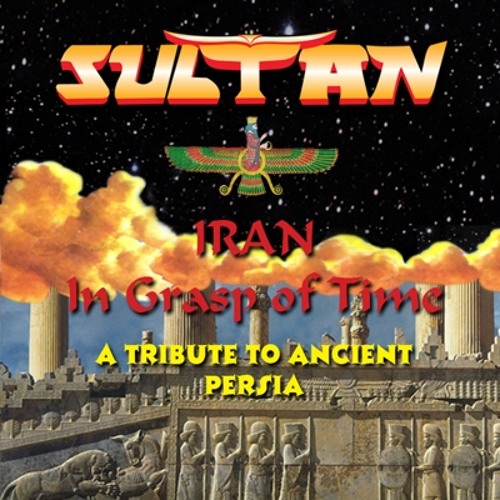 Stream SULTAN- Iran in Grasp of Time by sultanband123 | Listen online ...