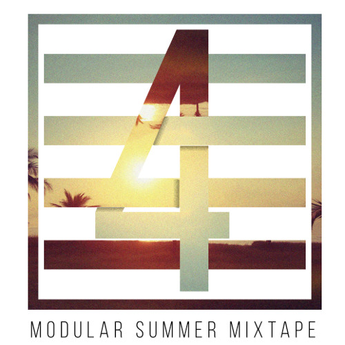 Stream Modular Magazine | Listen to Modular Mixtape 4 "Summer" playlist ...