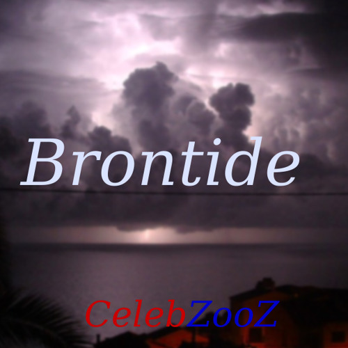 Stream Brontide by CelebZooZ | Listen online for free on SoundCloud
