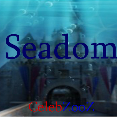 Stream Seadom by CelebZooZ | Listen online for free on SoundCloud