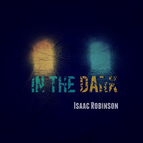 Stream In The Dark - (Exclusive) by Isaac Robinson Music | Listen ...