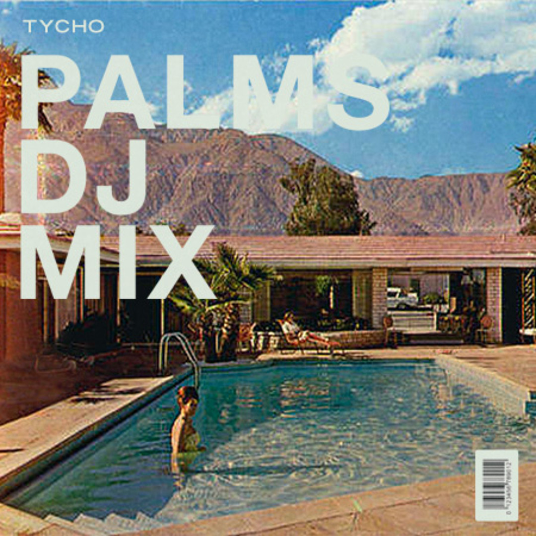 Stream Palms DJ Mix 2014 by Tycho | Listen online for free on SoundCloud