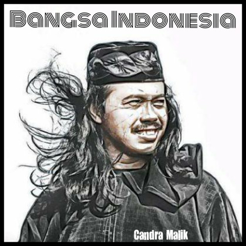 Stream BANGSA INDONESIA - CANDRA MALIK by Sabda Cinta Management ...