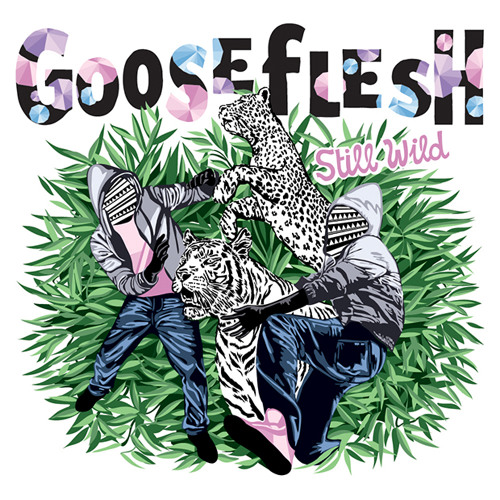 Stream Gooseflesh "Still Wild (Gooseflesh Remix)" *192kbps full preview ...