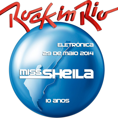 Stream MISS SHEILA LIVE @ ROCK IN RIO LISBON 2014 by Miss Sheila ...