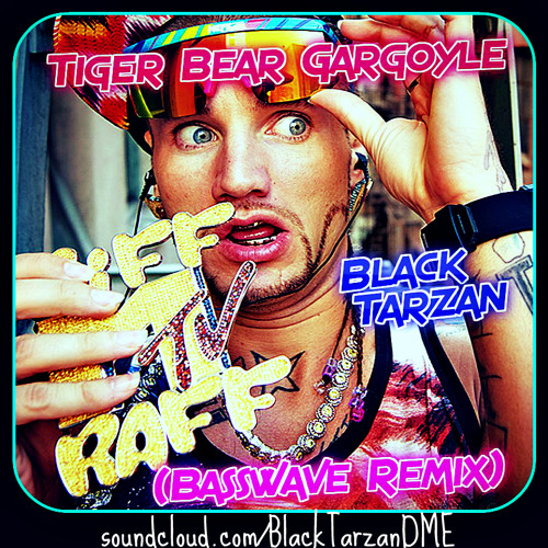 Stream Black Tarzan x RiFF RAFF - TiGER BEAR GARGOYLE (Basswave Remix ...