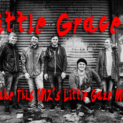 Stream Little Grace - Take This (MZ's Little Gaze Mix) FREE DOWNLOAD by ...