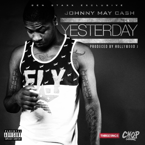 Stream Johnny May Cash - Yesterday Produced By Hollywood J by Chopsquad ...