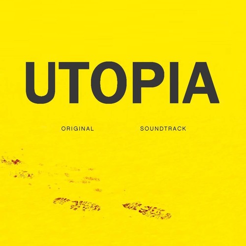 Stream Utopia by The best Soundtrack | Listen online for free on SoundCloud