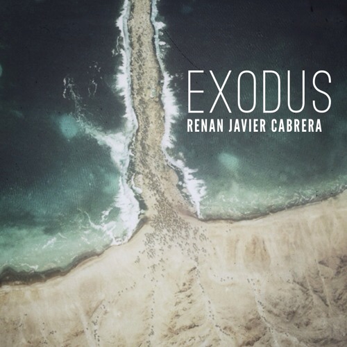 Stream Exodus by Renan Javier Cabrera | Listen online for free on ...
