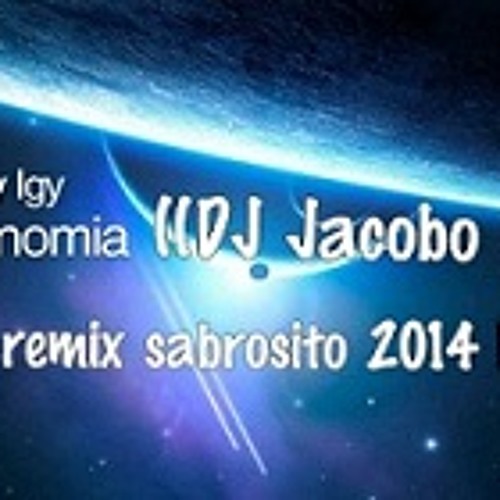 Stream Tony Igy Astronomia ((DJ Jacobo Mix Simple Remix Sabrosito 2014 ...