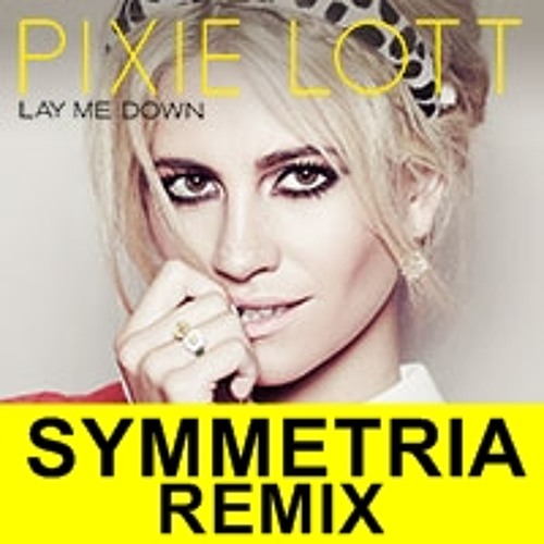 Stream Pixie Lott - Lay Me Down (Symmetria Remix) by Symmetria ...