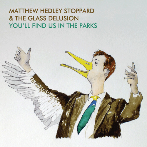 Stream MATTHEW HEDLEY STOPPARD & THE GLASS DELUSION - You'll Find Us In ...