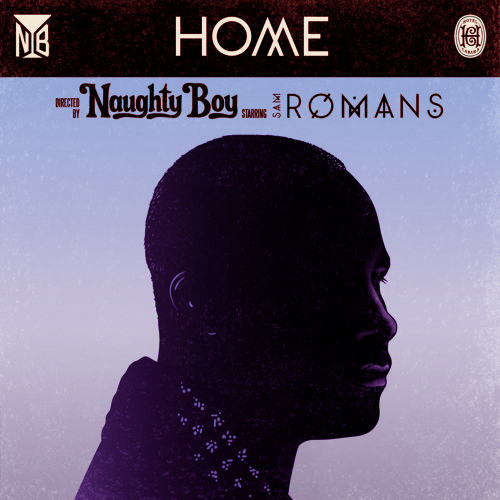 Stream Naughty Boy Music | Listen to Home ft SAM ROMANS playlist online ...