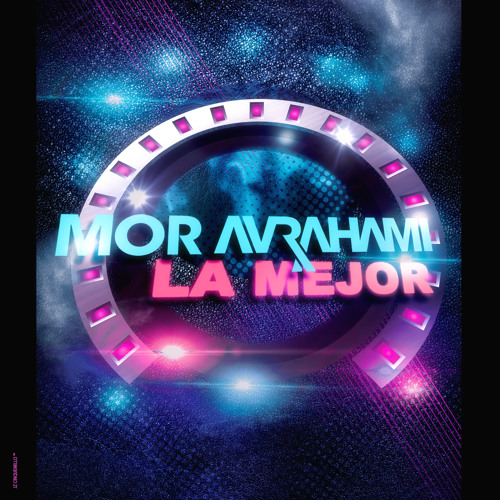 Stream Mor Avrahami - La Mejor by Mor Avrahami | Listen online for free ... Stream Mor Avrahami - La Mejor by Mor Avrahami | Listen online for free ...
